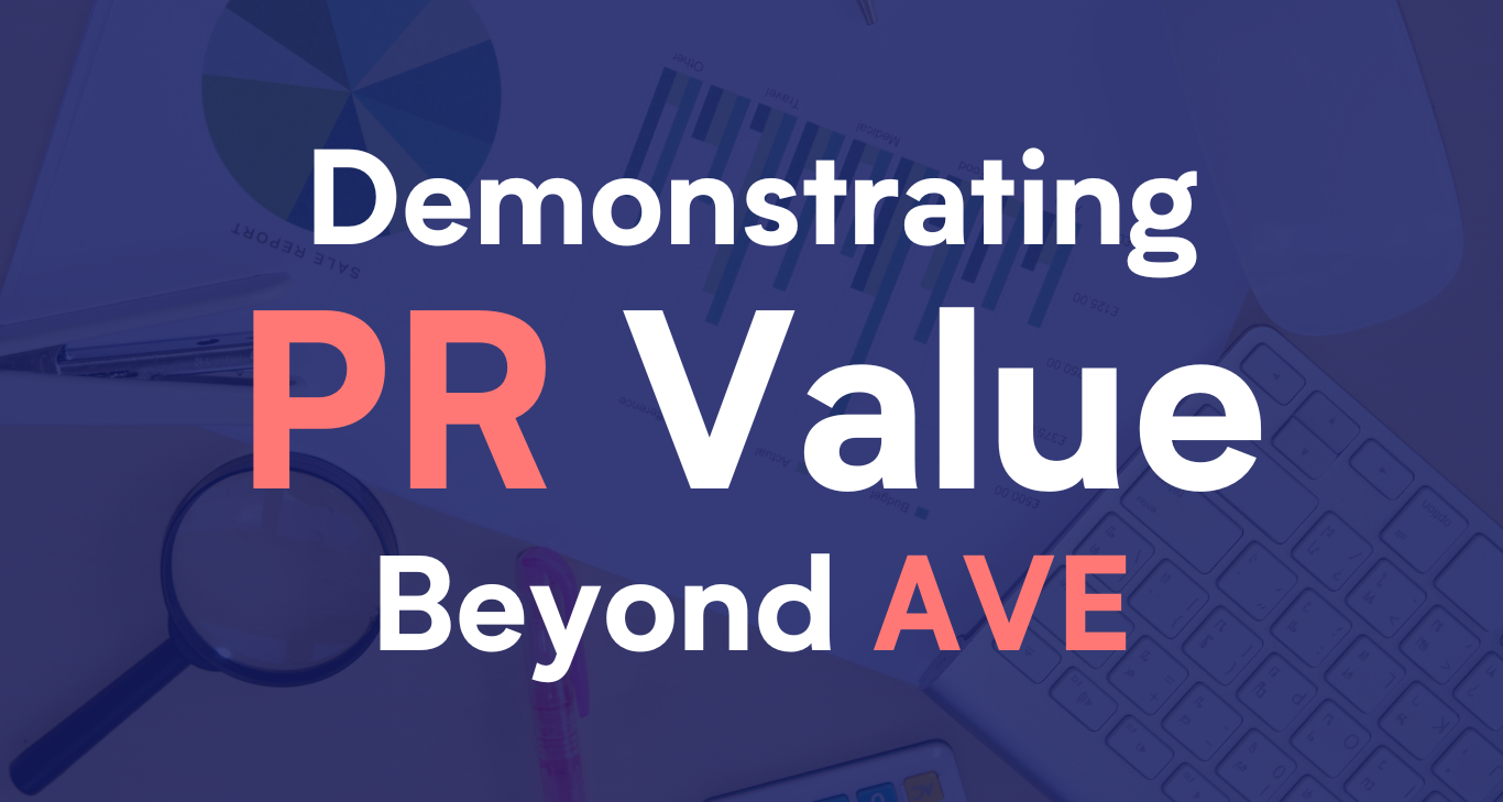 Demonstrating PR Value Beyond AVE